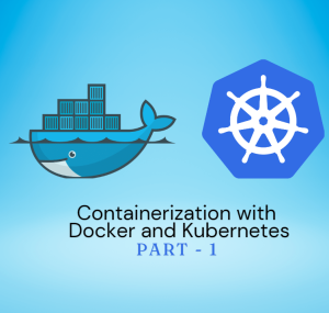 Containerization with Docker and Kubernetes - I Web Development ...