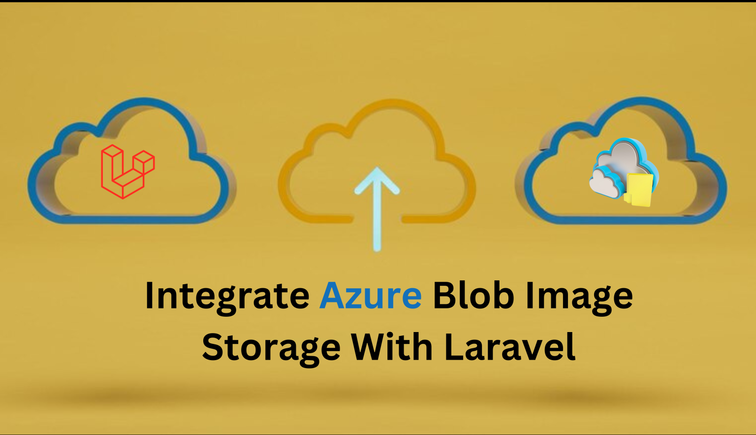 Seamlessly Integrate Azure Blob Imagestorage With Laravel Web Development Software And App