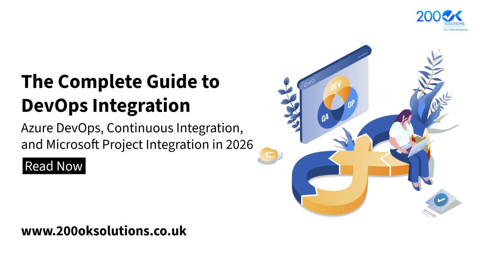 The Complete Guide to DevOps Integration: Azure DevOps, Continuous Integration, and Microsoft ...